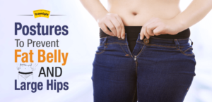 Postures to Prevent Belly Fat and Large Hips | Belly Fat Workout | Possible