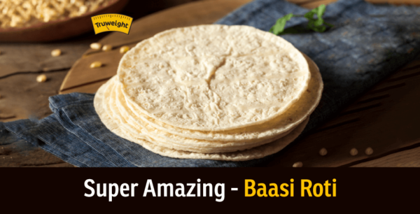 Health Benefits & Uses Of Baasi Roti | Possible