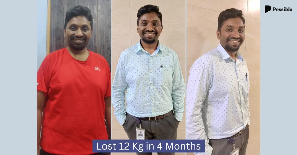 Kumar KC - Lost 12 Kg in 4 Months - Possible