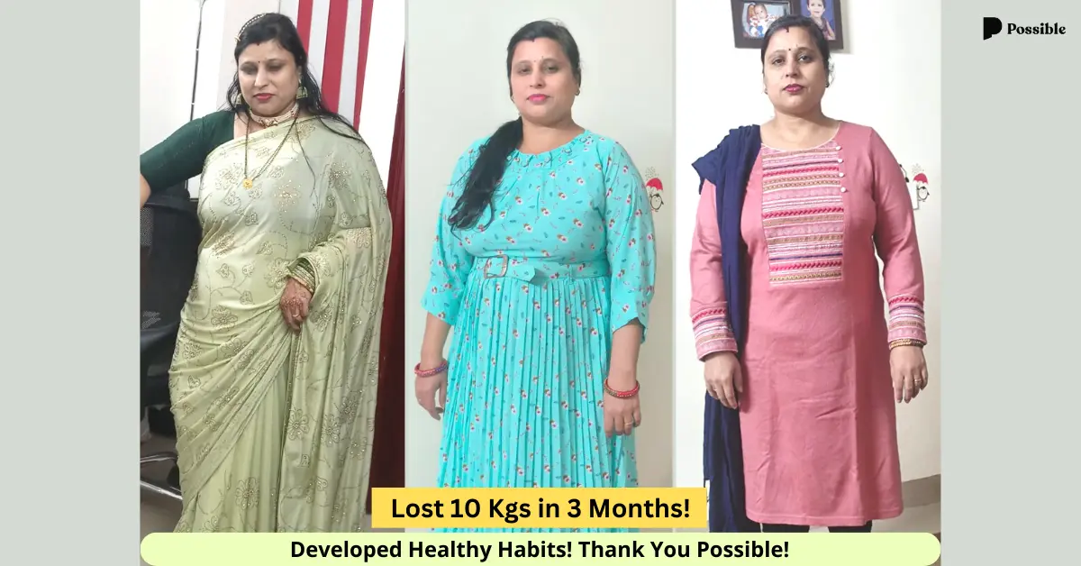 Alka Bansal - Lost 10 Kgs in 3 Months! - Possible