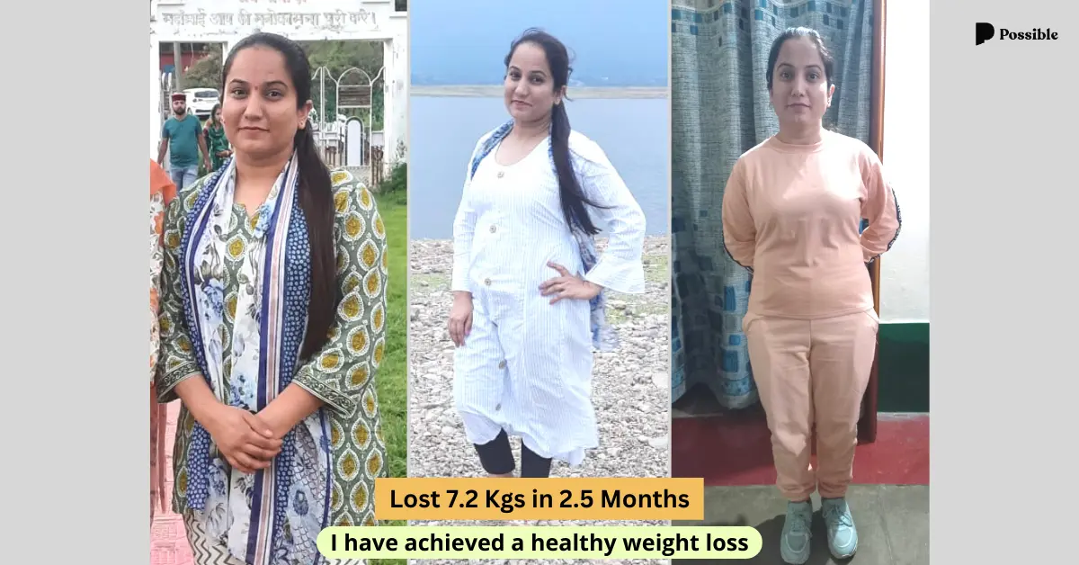 Komal Pathania - Lost 7.2 Kgs in 2.5 Months - Possible